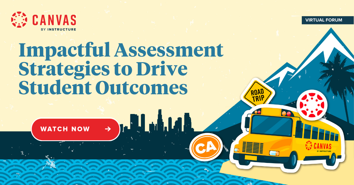 Impactful Assessment Strategies to Drive Student Outcomes Impactful Assessment Strategies to Drive Student Outcomes